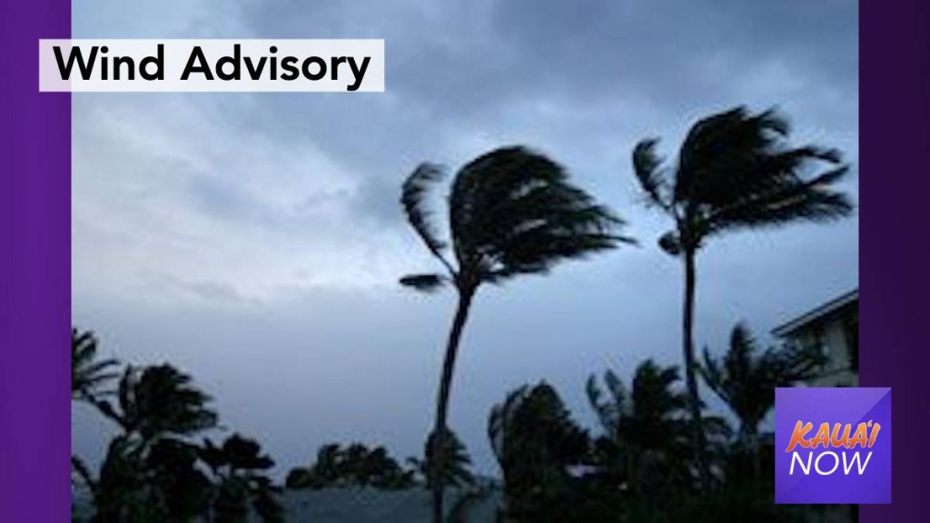 Update: Wind advisory extended to 6 a.m. Monday for Kaua‘i, Ni‘ihau ...